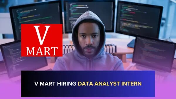 V Mart Hiring Data Analyst Intern